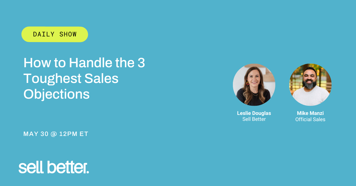 How to Handle the 3 Toughest Sales Objections